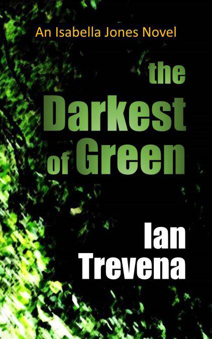 The Darkest of Green (e-book) | Ian Trevena | Crime & Detective ...