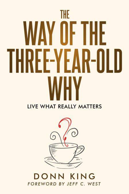 The Way of the Three-Year-Old Why (e-book) | Donn King | Human ...