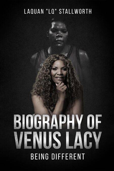 Biography Of Venus Lacy - Being Different (e-book) | LaQuan "LQ ...